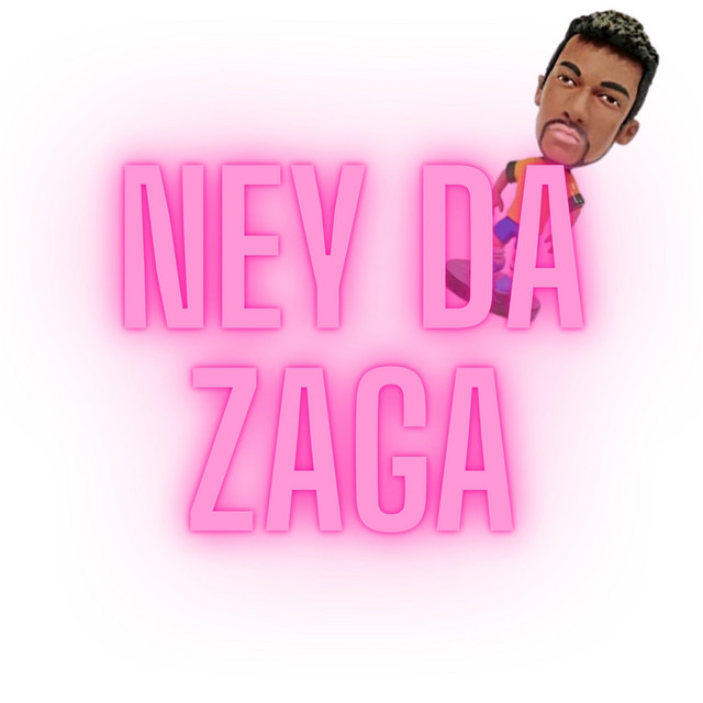 Ney Da Zaga - Single by Ney Da Zaga | Spotify