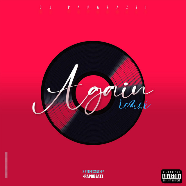 Again (Remix) - Single by DJ Paparazzi | Spotify