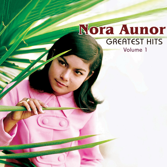 Nora Aunor Greatest Hits Vol. 1 - Compilation by Nora Aunor | Spotify