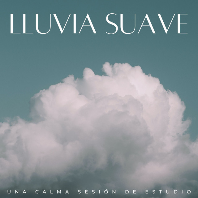Lluvia Suave: Una Calma Sesión De Estudio - Album by Estudio de sonido ...