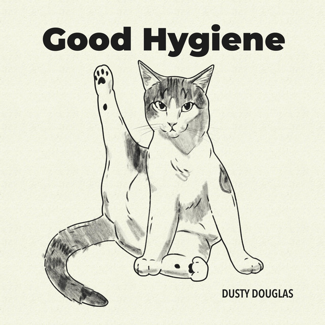 Good Hygiene - Single by Dusty Douglas | Spotify