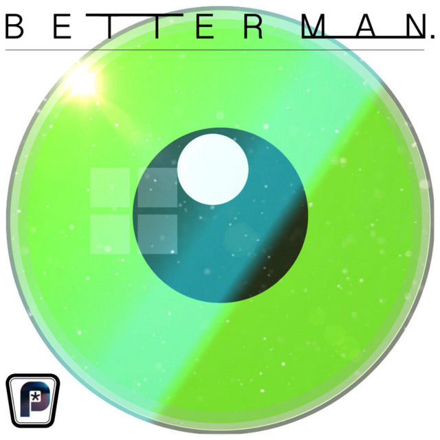 Better Man - Single by P*STARR | Spotify