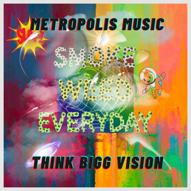METROPOLIS MUSIC "SMOKE WEEE EVERYDAY" - EP by Metropolis Music | Spotify