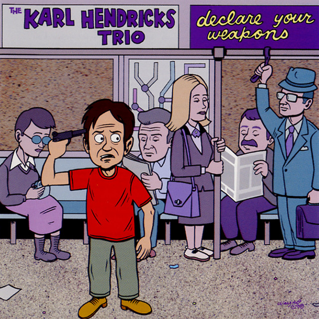 Declare Your Weapons - Album by The Karl Hendricks Trio | Spotify