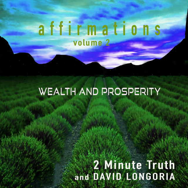 Affirmations Vol 2: Wealth and Prosperity - Album by 2 Minute Truth ...