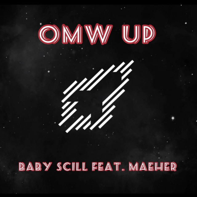 Omw Up (feat. maeher) - song and lyrics by Baby Scill, maeher | Spotify