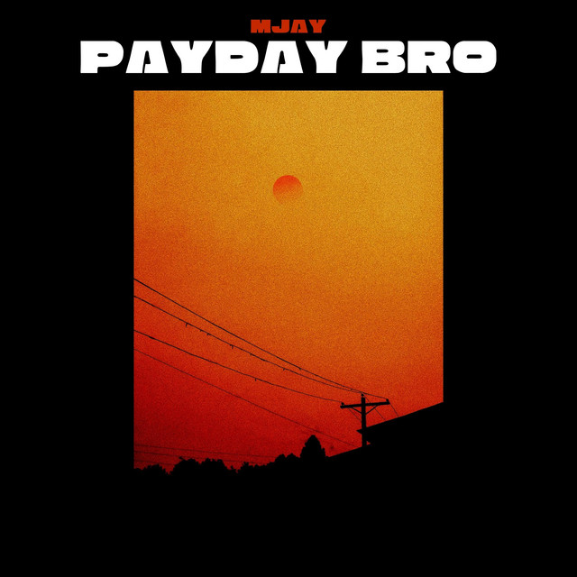 Payday Bro - EP by MJay | Spotify