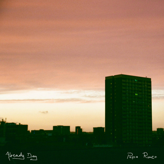 Already Day - Single by Papa Romeo | Spotify