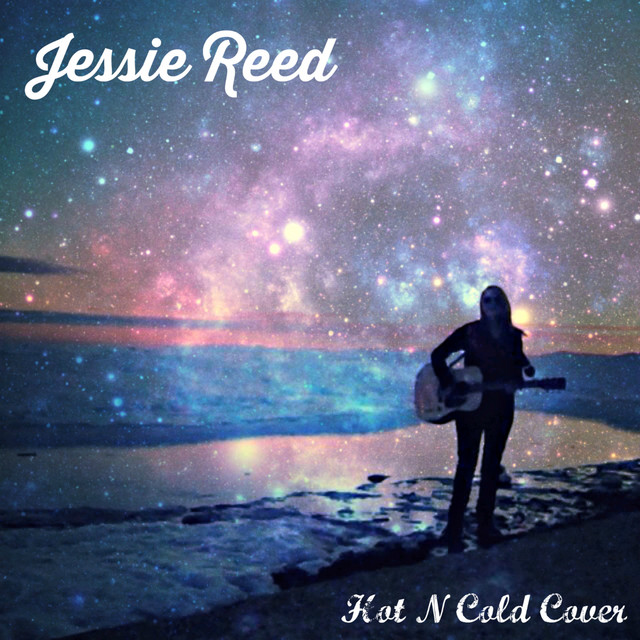 Hot N Cold (Cover) - Single by Jessie Reed | Spotify