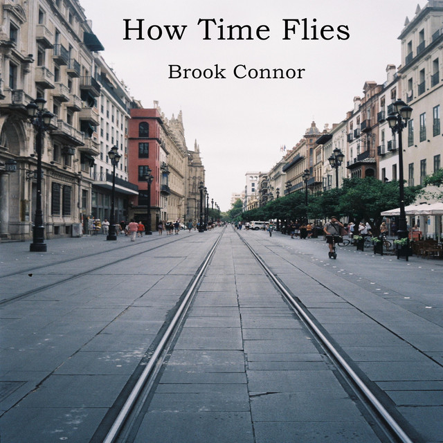 How Time Flies - Album by Brook Connor | Spotify