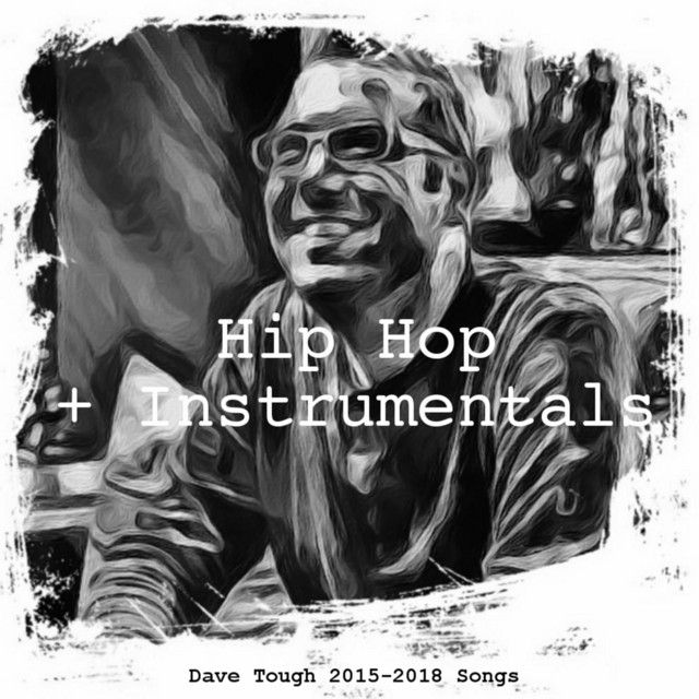 2015 2018 Songs Hip Hop Instrumentals Album By Dave Tough Spotify