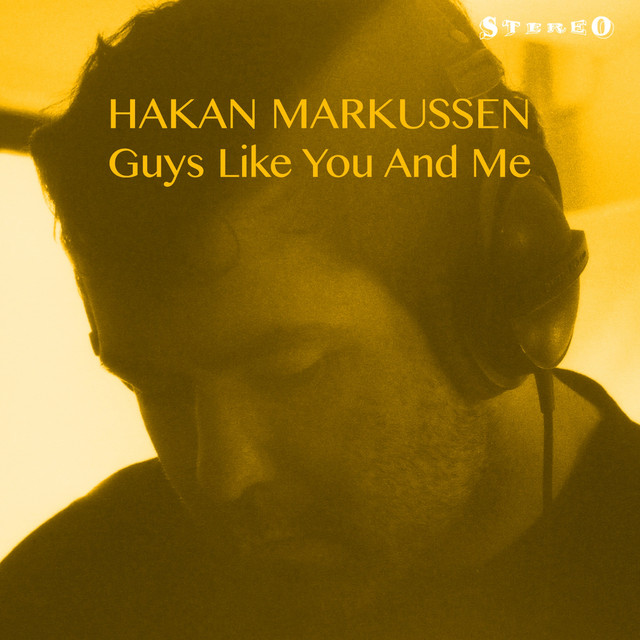 Guys Like You And Me - Single by Hakan Markussen | Spotify
