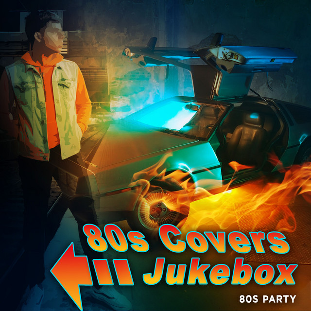 80s Covers Jukebox - Album by 80s Party | Spotify