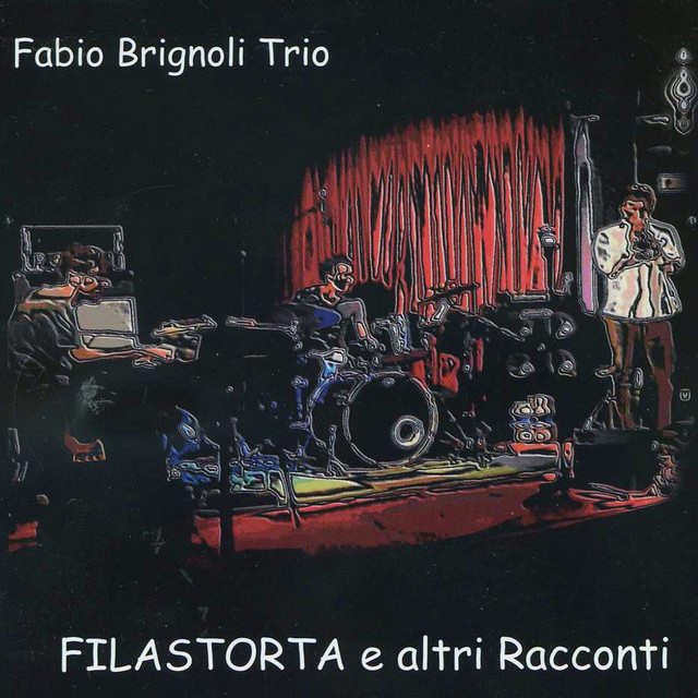 Filastorta e altri racconti - Album by Fabio Brignoli Trio | Spotify