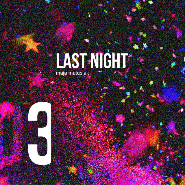 last night - Single by maja matusiak | Spotify