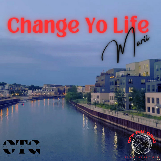 Change Yo Life - Single by marii | Spotify