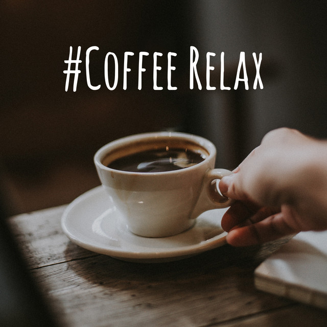 #Coffee Relax - Album by Chillout Jazz | Spotify
