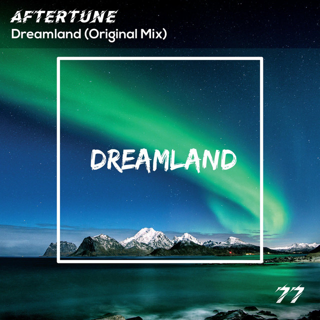 Aftertune - Dreamland (Original Mix) by Aftertune - Free download on ...