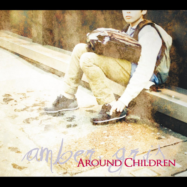 AROUND CHILDREN - Album by Ambergris | Spotify