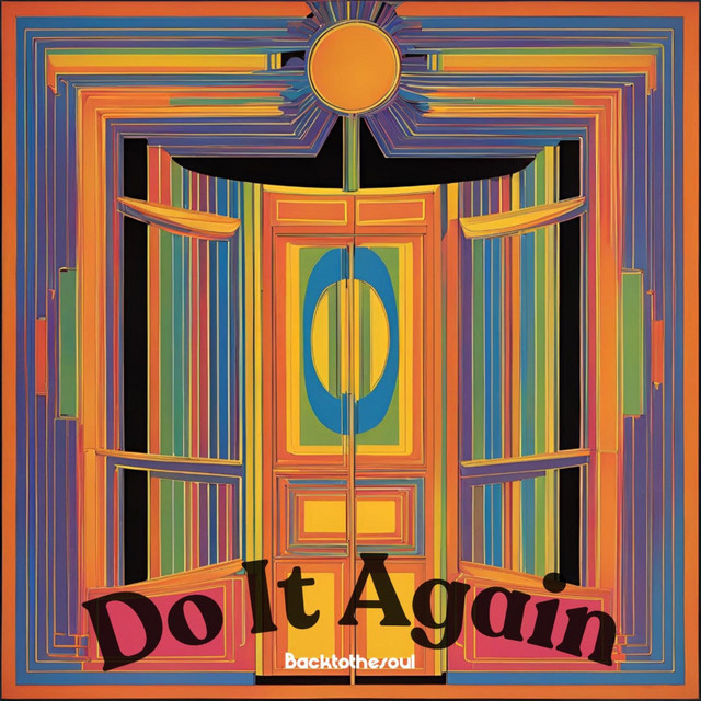 Do it Again - Single by Backtothesoul | Spotify