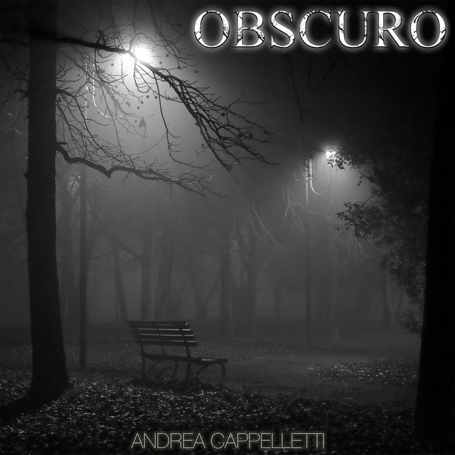 Obscuro - Single by Andrea Cappelletti | Spotify