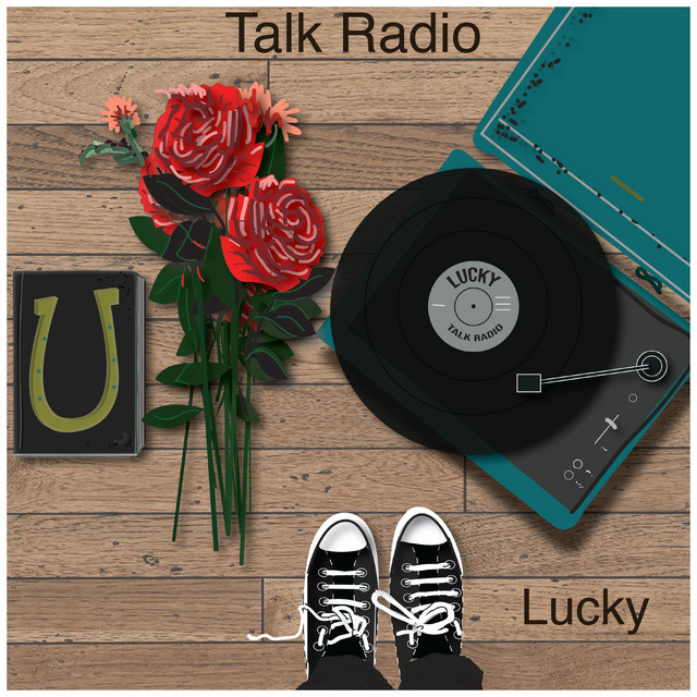 Lucky - EP by Talk Radio | Spotify