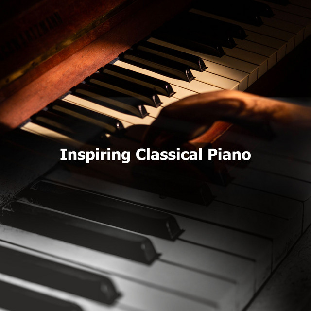 Inspiring Classical Piano ! ! ! - Album by Classical Study Music | Spotify