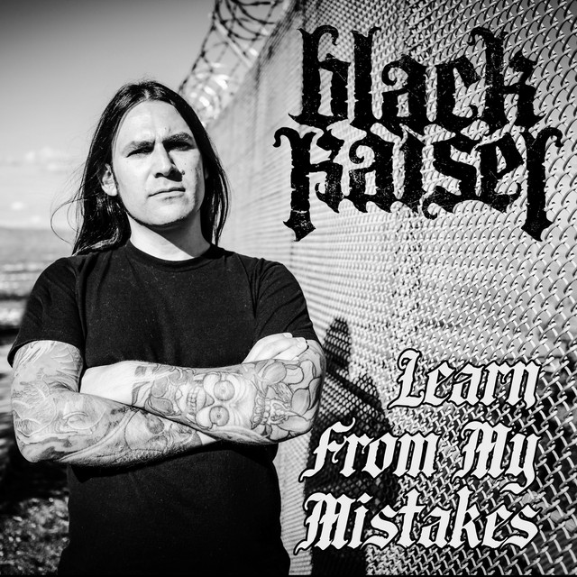 Learn from My Mistakes by Black Kaiser