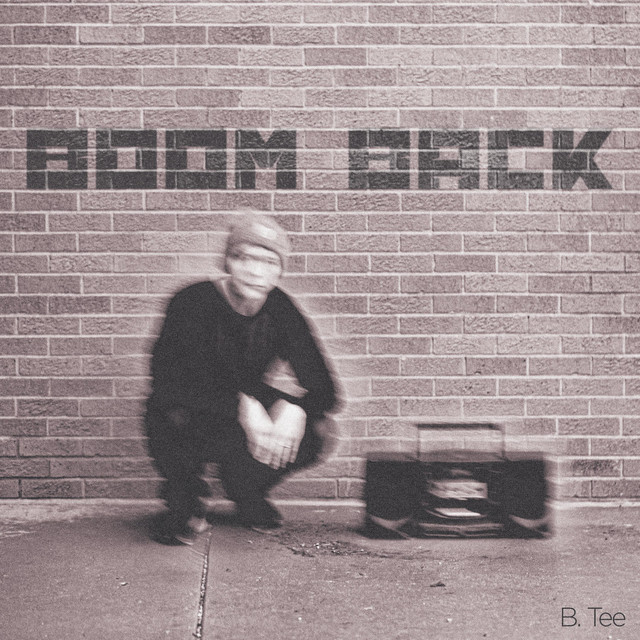 Boom Back - Album by B. Tee | Spotify