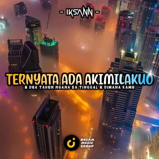 DJ Dua Tahun Ngana Sa Tinggal X Dimana Kamu - song and lyrics by Iksann ...