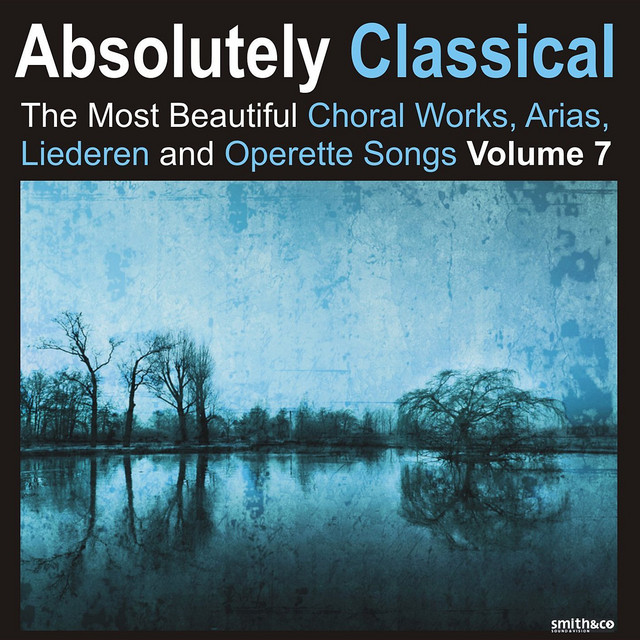 Absolutely Classical Choral, Vol. 7 - Compilation by Various Artists ...