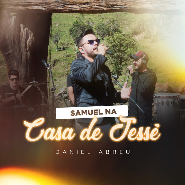 Samuel na Casa de Jessé - Single by Daniel Abreu | Spotify
