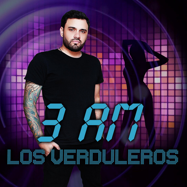 3 Am - song and lyrics by Los Verduleros | Spotify