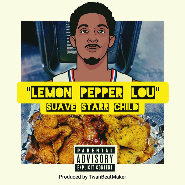 Lemon Pepper Lou - Single by Suave the Starr Child | Spotify