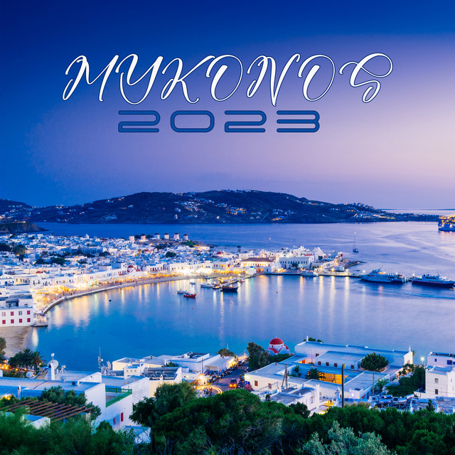 Mykonos 2023: Amazing Party Paradise, Tropical EDM, Chill Dance ...