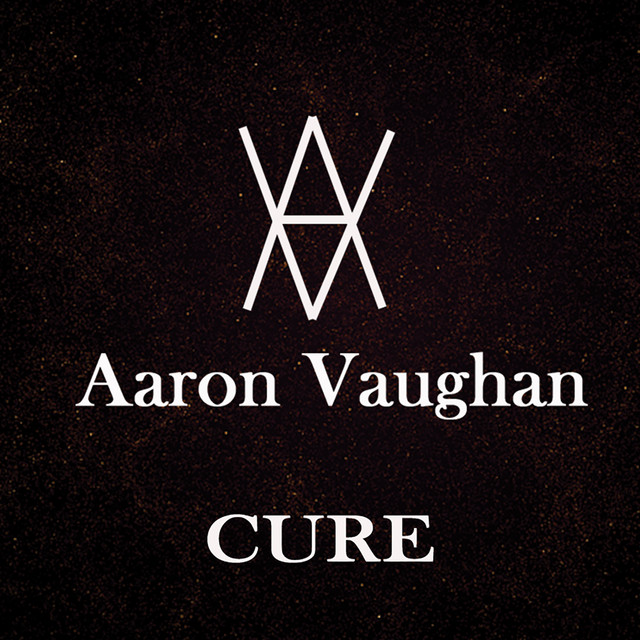 Cure - Single by Aaron Vaughan | Spotify
