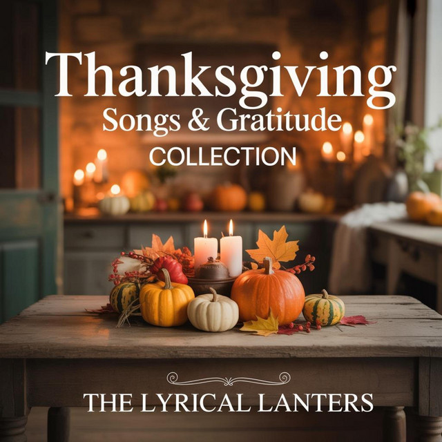 Thanksgiving Dinner Song - song and lyrics by The Lyrical Lanterns ...