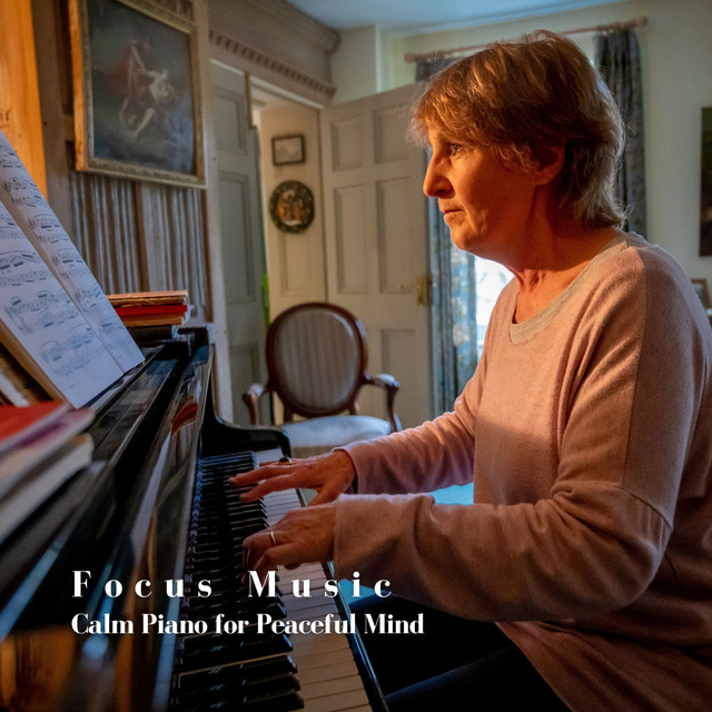 Focus Music: Calm Piano for Peaceful Mind - Album by Calming Spirit ...