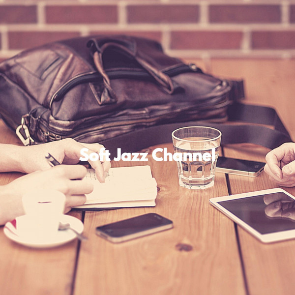 Soft Jazz Channel - Album by #Calmante | Spotify
