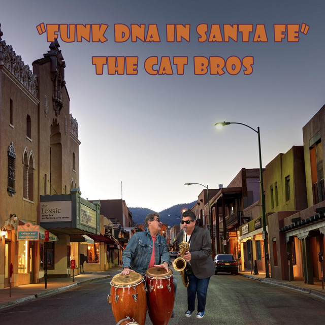 "Funk DNA In Santa Fe" - Single by The Cat Bros | Spotify