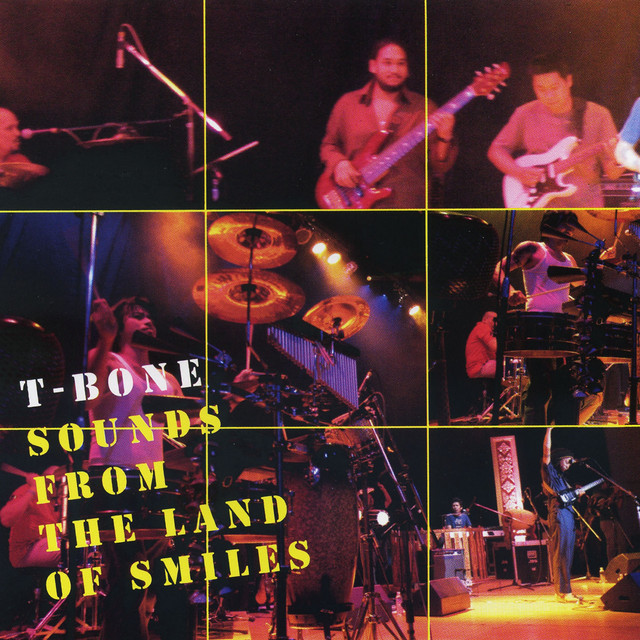 T-Bone Live : Sound from the Land of Smiles - Album by T-Bone | Spotify