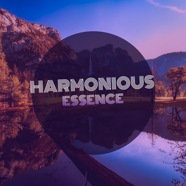 "Harmonious Essence" - Compilation by Various Artists | Spotify