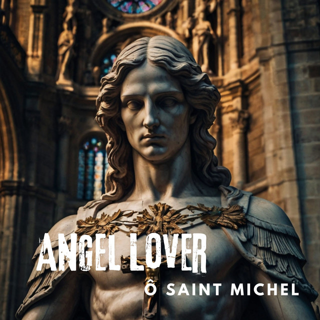 Ô Saint Michel - Single by Angel Lover | Spotify