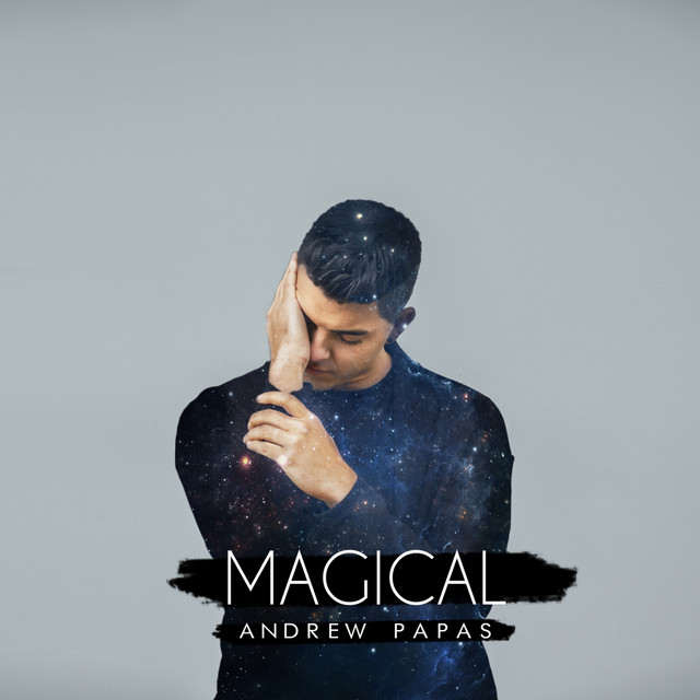 Magical - song and lyrics by Andrew Papas | Spotify