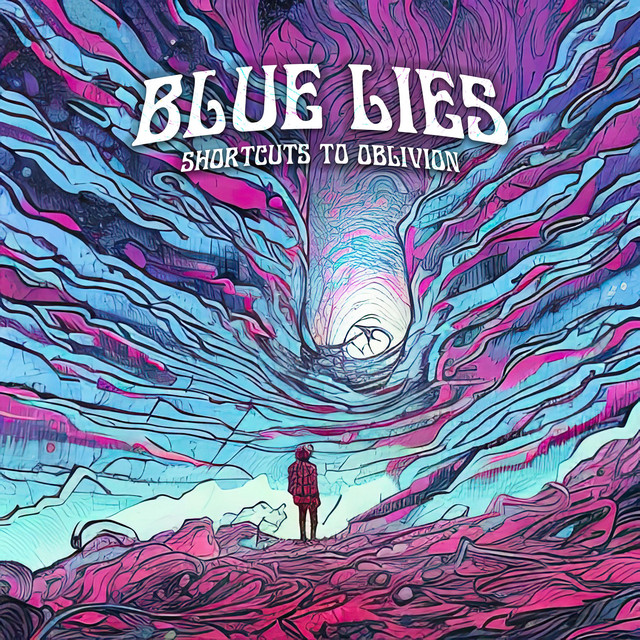 Shortcuts to oblivion - Album by Blue Lies | Spotify