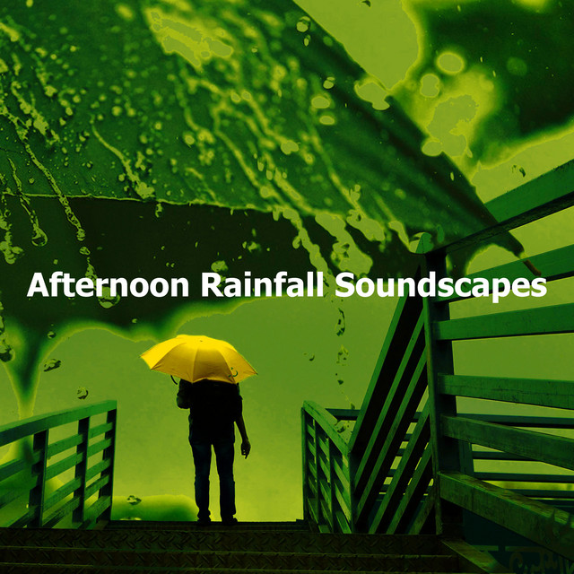 Afternoon Rainfall Soundscapes - Album by Rain Sound Studio | Spotify