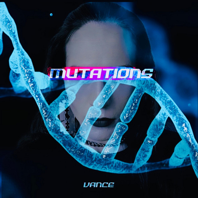 Mutations - Single by Vance | Spotify