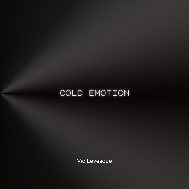 Cold Emotion - Single by Vic Levesque | Spotify