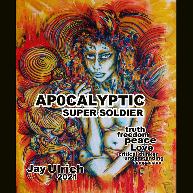 Apocalyptic Super Soldier - song and lyrics by Jay Ulrich | Spotify