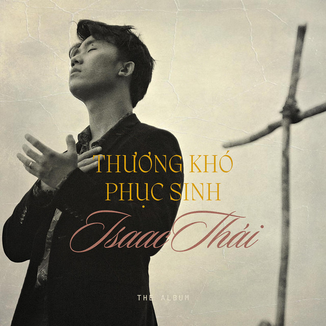 Chúa Mang Thập Hình - song and lyrics by Isaac Thai | Spotify